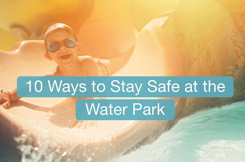 Calypso Bay | 10 Ways to Stay Safe at the Water Park